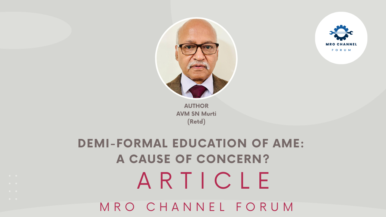 DEMI-FORMAL EDUCATION OF AME: A CAUSE OF CONCERN? - MRO Channel Forum